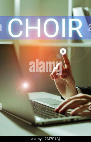 Inspiration showing sign Choir, Concept meaning a group organized to ...