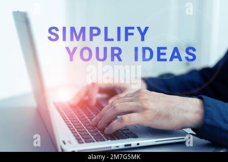 Writing displaying text Simplify Your Ideas. Internet Concept make ...