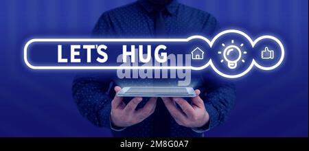 Hand writing sign Let's Hug, Business approach Cuddle between two ...