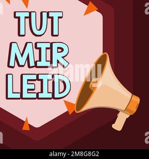 Sign displaying Tut Mir Leid. Business overview asking forgiveness for ...