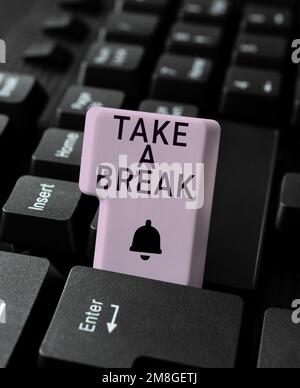 Sign displaying Take A Break. Business concept Resting Stop doing ...