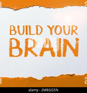 Sign displaying Build Your Brain, Conceptual photo mental activities to ...