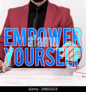 Hand writing sign Empower Yourself. Business overview taking control of ...