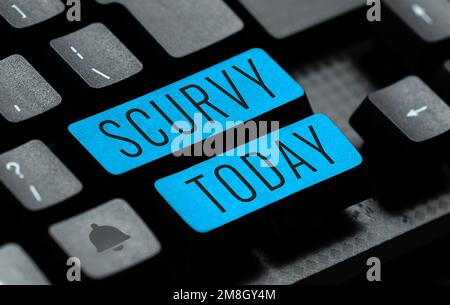 Sign displaying Scurvy. Concept meaning disease caused by a lack of ...