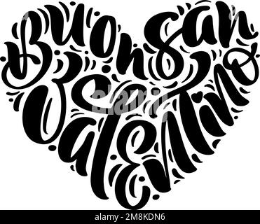 Buon San Valentino - Happy Valentines Day in Italian. Calligraphy hand ...