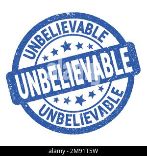 UNBELIEVABLE text written on blue rectangle stamp sign Stock Photo - Alamy