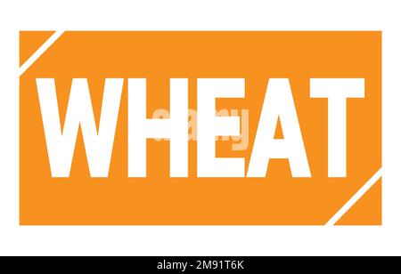WHEAT text written on orange dash stamp sign Stock Photo - Alamy