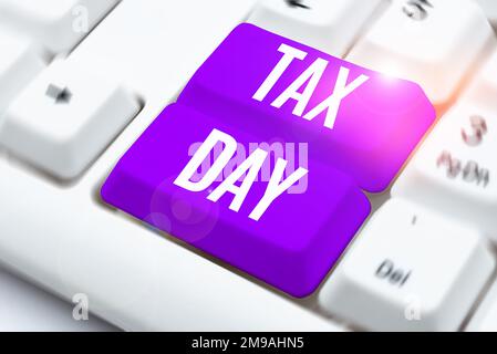 Hand writing sign Tax Day. Business idea colloquial term for time on ...