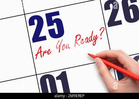 25th day of the month. Hand writing text BIG DAY and circling the ...