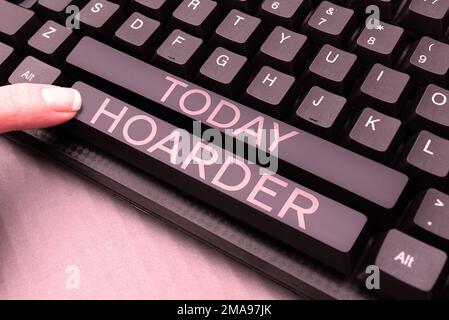 Text sign showing Hoarder. Business concept a person that accumulates ...