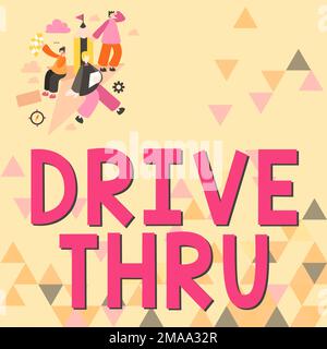 Text caption presenting Drive Thru. Concept meaning place where you can ...