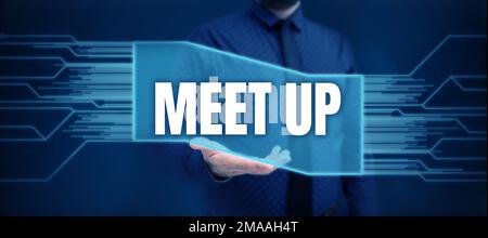 Hand writing sign Meet Up. Word Written on Informal meeting gathering ...