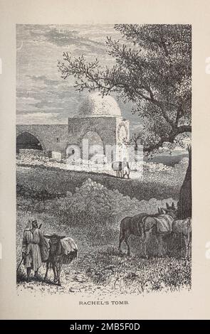 Rachel's Tomb From the Book 'Bible places' Bible places, or the ...
