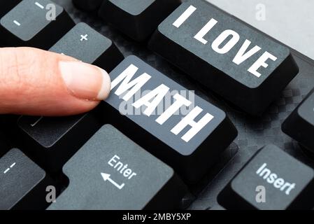 Text sign showing I Love Math. Business showcase To like a lot doing ...