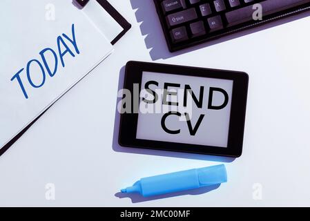 Sign displaying Send Cv, Word Written on Give resume curriculum vitae ...