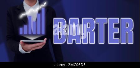 Text showing inspiration Barter. Business approach trade by exchanging ...