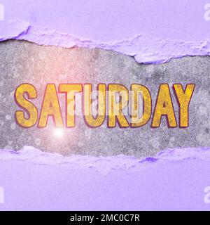 Inspiration showing sign Saturday. Conceptual photo First day of the ...