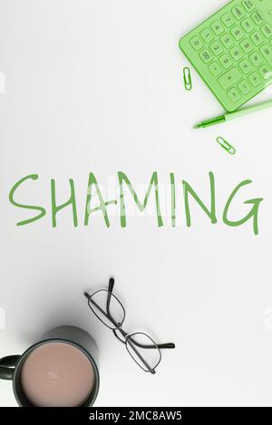 Inspiration showing sign Shaming. Concept meaning subjecting someone to ...