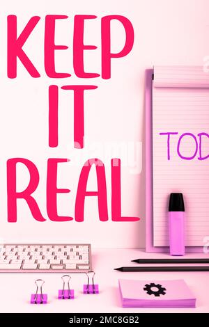 Conceptual display Keep It Real. Word Written on Be yourself honest ...