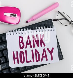 Writing displaying text Bank Holiday, Conceptual photo A day on which ...