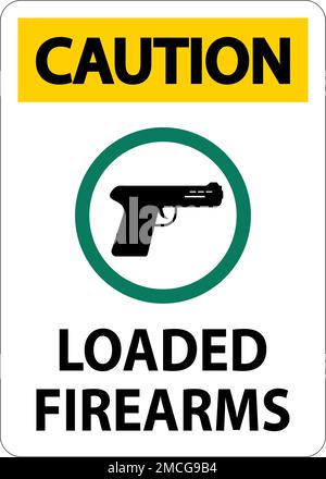 Gun Owner Sign Caution, Loaded Firearms Stock Vector Image & Art - Alamy