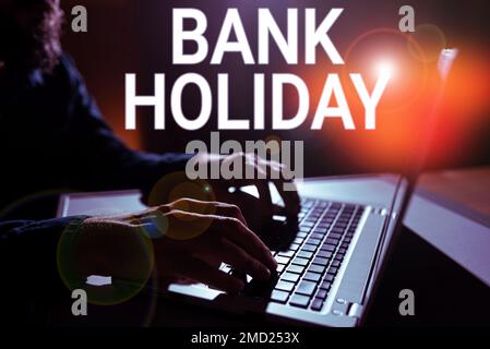 Writing displaying text Bank Holiday, Conceptual photo A day on which ...