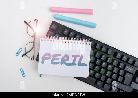 Handwriting text Peril. Word Written on indicates something extremely ...