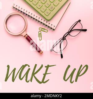 Writing displaying text Wake Up, Concept meaning an instance of a ...