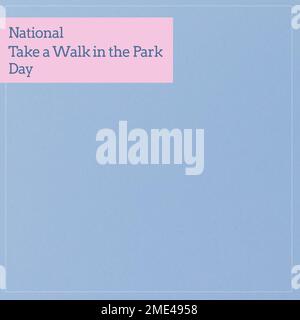Composite of national take a walk in the park day text in green ...