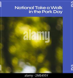 Composite of national take a walk in the park day text over defocused ...