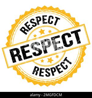 RESPECT text written on yellow-black grungy stamp sign Stock Photo - Alamy