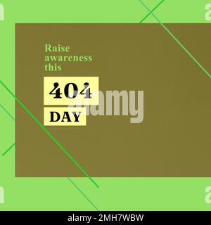 Composition of raise awareness this 404 day text over green and blurred ...