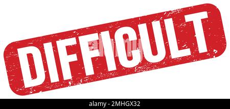 DIFFICULT text written on red dash stamp sign Stock Photo - Alamy