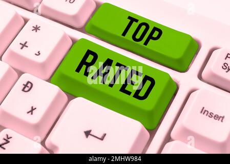Conceptual caption Top Rated. Business concept The high amount of a ...