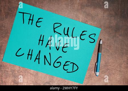Text sign showing The Rules Have Changed, Business idea the agreement ...