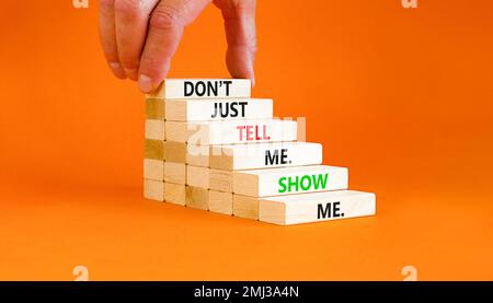 Tell or show symbol. Concept words Do not just tell me, show me on ...