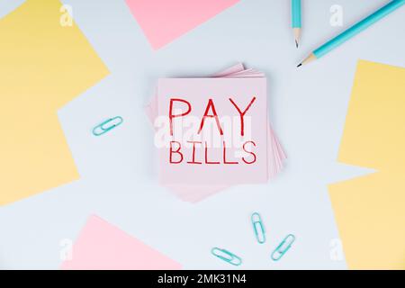 Sign displaying Pay Bills, Conceptual photo list of expenses to be paid ...