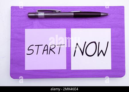 Text sign showing Start Now. Business photo text do not hesitate get ...