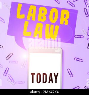 Sign displaying Labor Law. Business approach rules relating to rights ...