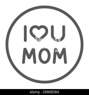 I love mom letters with heart glyph icon, mother and text, Happy ...