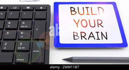 Sign displaying Build Your Brain, Internet Concept mental activities to ...