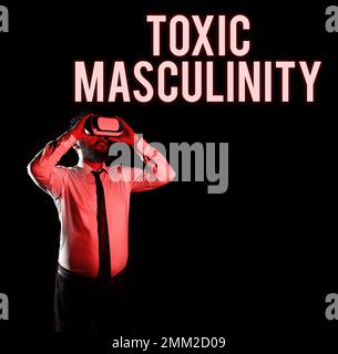 Conceptual caption Toxic Masculinity. Business concept describes narrow ...
