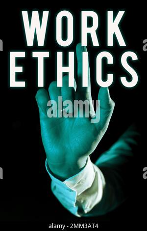 Sign displaying Work Ethics. Internet Concept A set of values centered ...