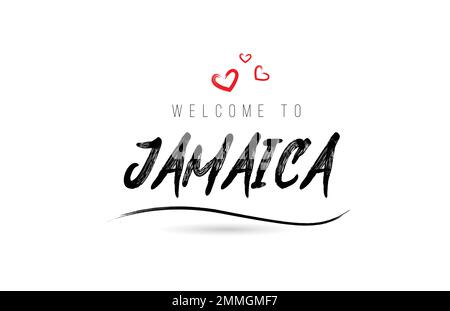 Jamaica Welcome To Word Text with Love Hearts and Creative Handwritten ...