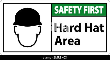 Safety First Hard Hat Protection Required Area Sign On White Background ...
