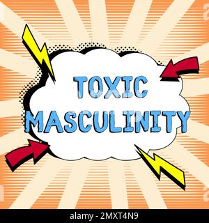 Text caption presenting Toxic Masculinity. Internet Concept describes ...
