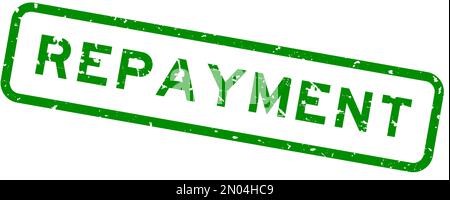 Grunge green repayment word rubber seal stamp on white background Stock ...