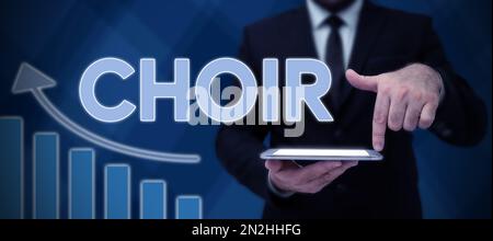 Hand writing sign Choir. Concept meaning a group organized to perform ...