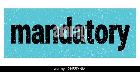 MANDATORY text written on blue-black lines stamp sign Stock Photo - Alamy