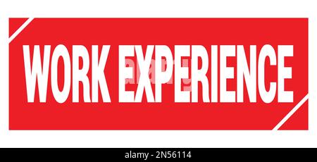 WORK EXPERIENCE text written on red round stamp sign Stock Photo - Alamy